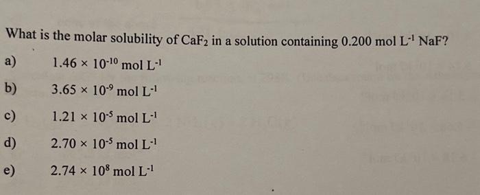 Solved What is the molar solubility of CaF2 in a solution | Chegg.com