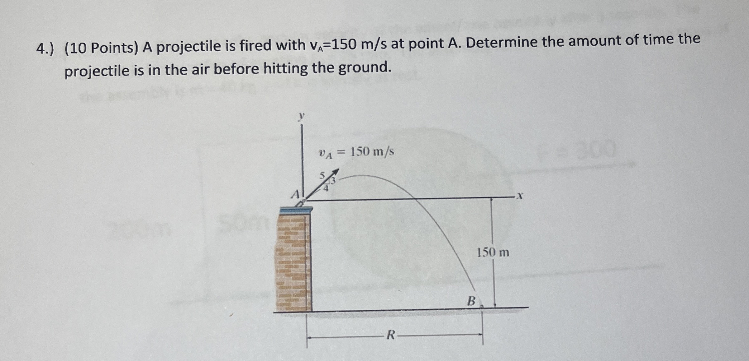 Solved 4.) (10 ﻿Points) ﻿A projectile is fired with vA=150ms | Chegg.com