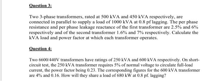 Solved Question 3: Two 3-phase transformers, rated at 500 | Chegg.com