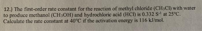 Solved 12.) The first-order rate constant for the reaction | Chegg.com