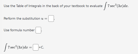 Solved Use the Table of Integrals in the back of your | Chegg.com