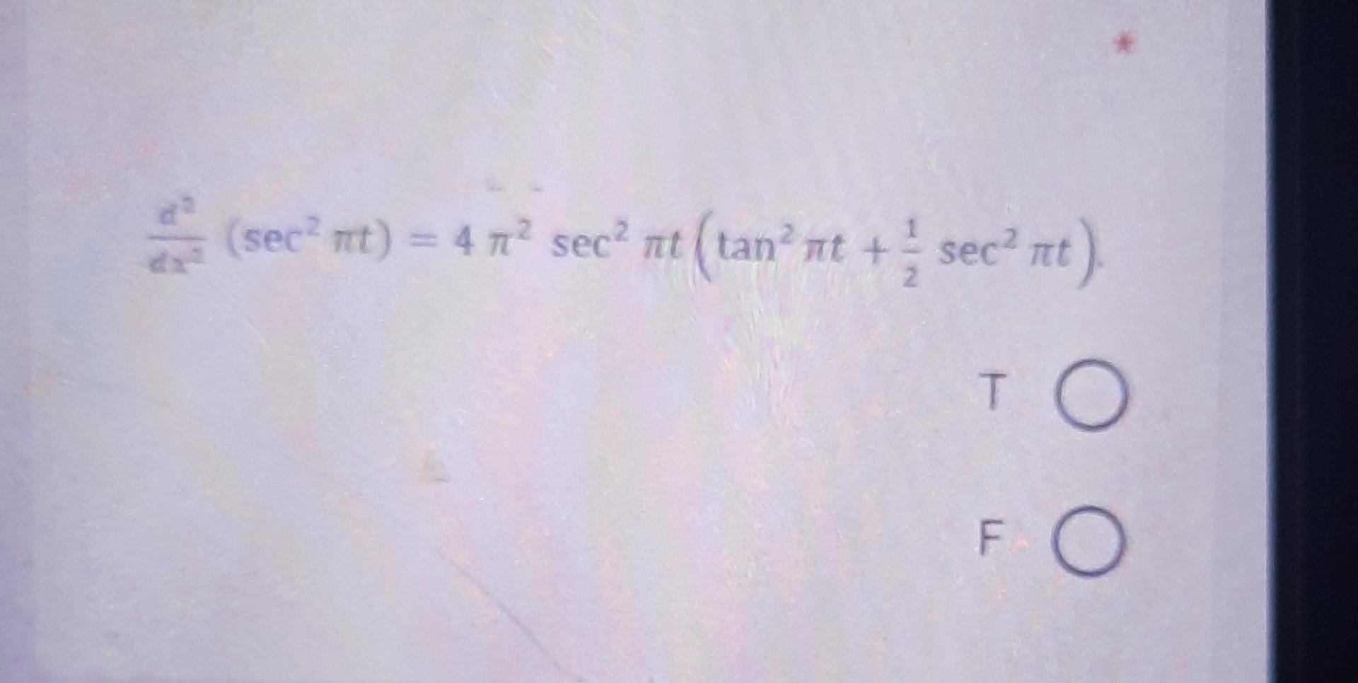 Solved dx2d2(sec2πt)=4π2sec2πt(tan2πt+21sec2πt) | Chegg.com