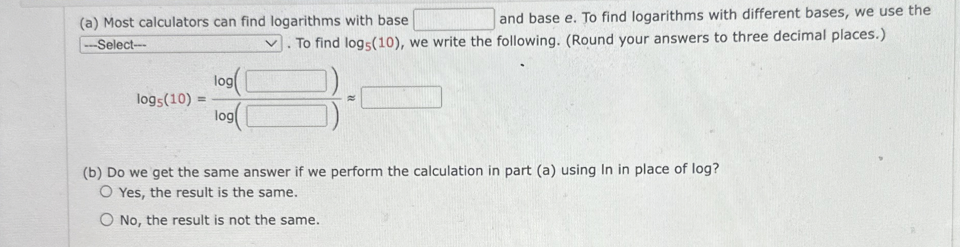 Solved (a) ﻿Most calculators can find logarithms with base | Chegg.com