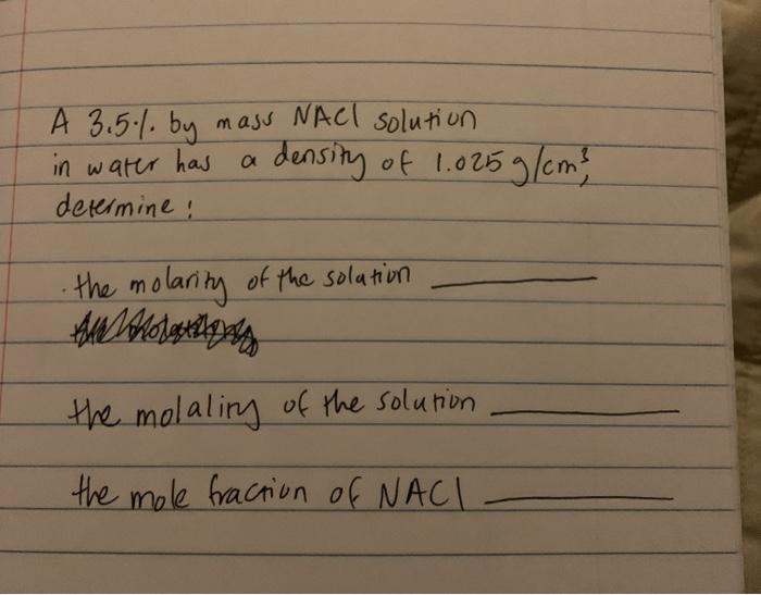 Solved A 3.5% by mass NACI solution in water has density of | Chegg.com