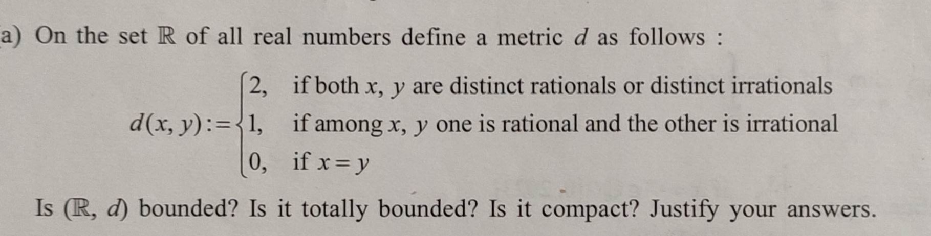a) ﻿On the set R ﻿of all real numbers define a metric | Chegg.com