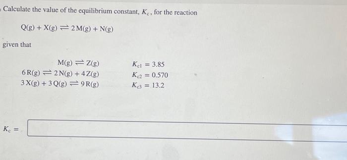 Solved Calculate the value of the equilibrium constant, Kc, | Chegg.com