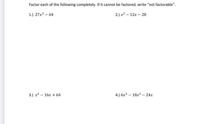Solved Factor each of the following completely. If it cannot | Chegg.com
