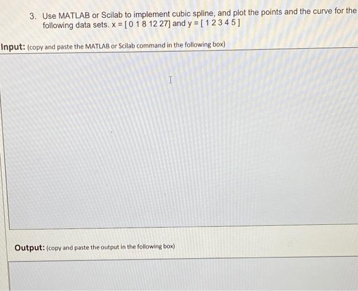 Solved 3 Use Matlab Or Scilab To Implement Cubic Spline 