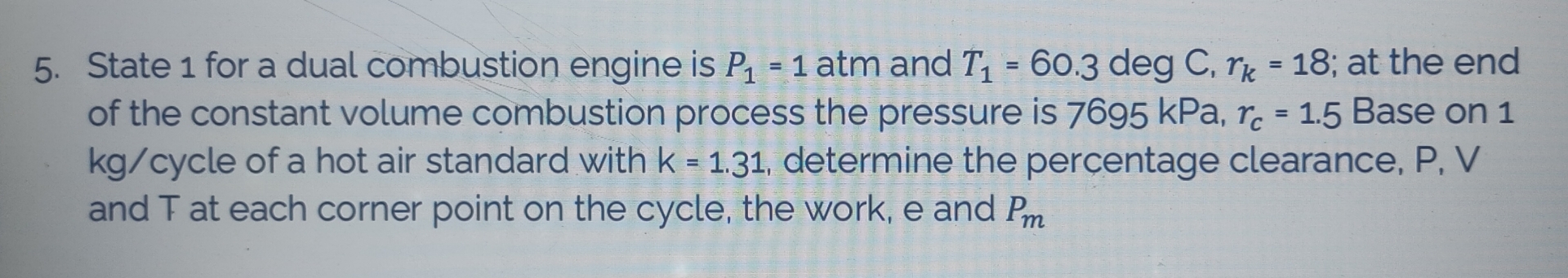 Solved State 1 ﻿for a dual combustion engine is P1=1 ﻿atm | Chegg.com