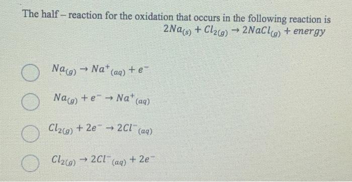 Solved The half-reaction for the oxidation that occurs in | Chegg.com