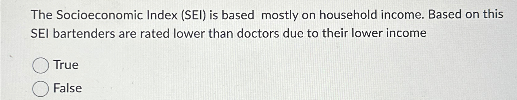 Solved The Socioeconomic Index (SEI) ﻿is based mostly on | Chegg.com