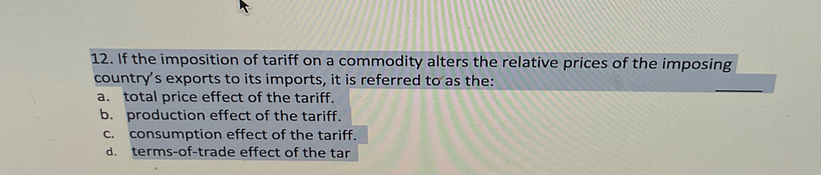 Solved If the imposition of tariff on a commodity alters the | Chegg.com