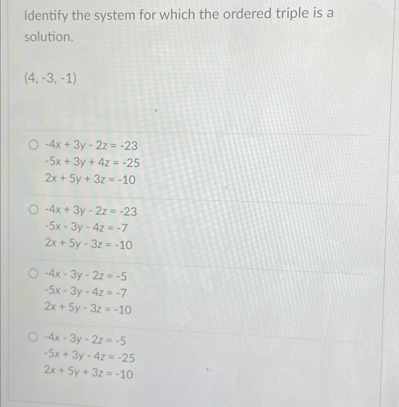 Solved Identify the system for which the ordered triple is a | Chegg.com
