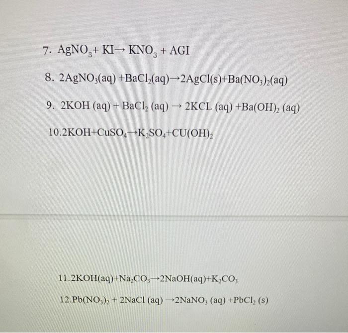 Solved 7. AgNO3+ KI— KNO3 + AGI 8. 2AgNO3(aq) | Chegg.com
