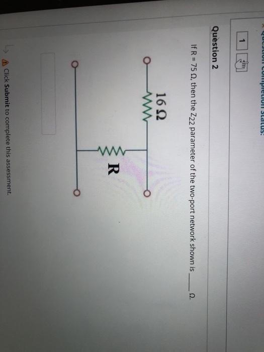 Solved Question 1 If R = 350 , then the Z12 parameter of the | Chegg.com