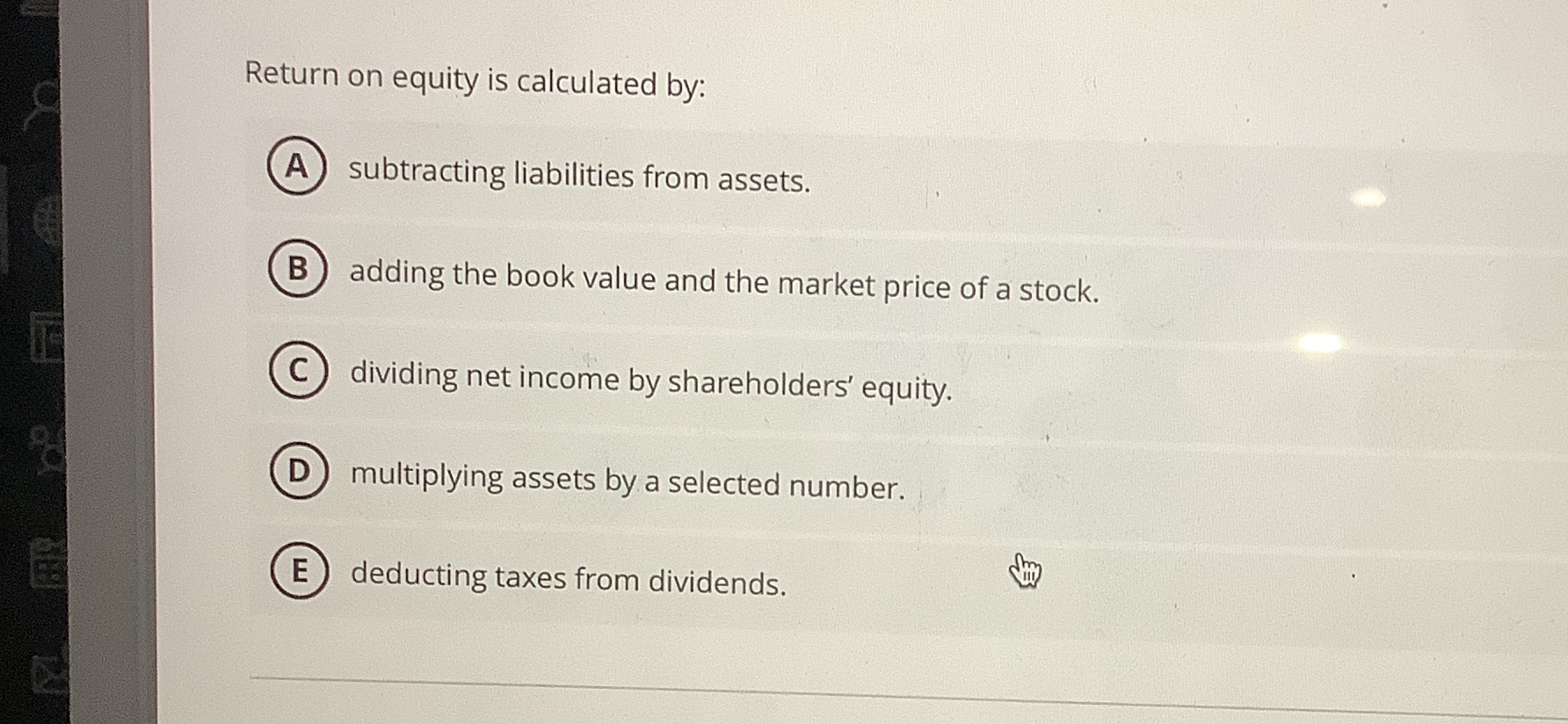 Solved Return on equity is calculated by:subtracting | Chegg.com