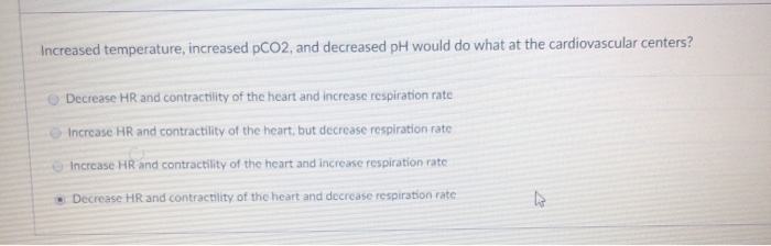 Solved Increased temperature, increased pCO2, and decreased | Chegg.com