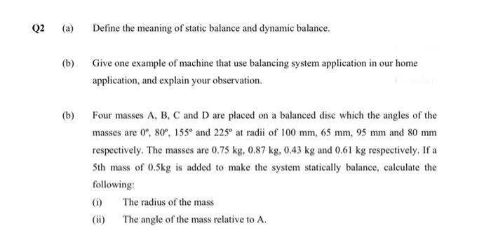 Solved Q2 (a) Define the meaning of static balance and | Chegg.com