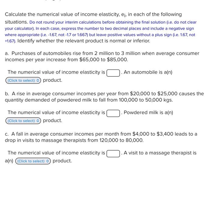 Solved Calculate the numerical value of income elasticity, | Chegg.com