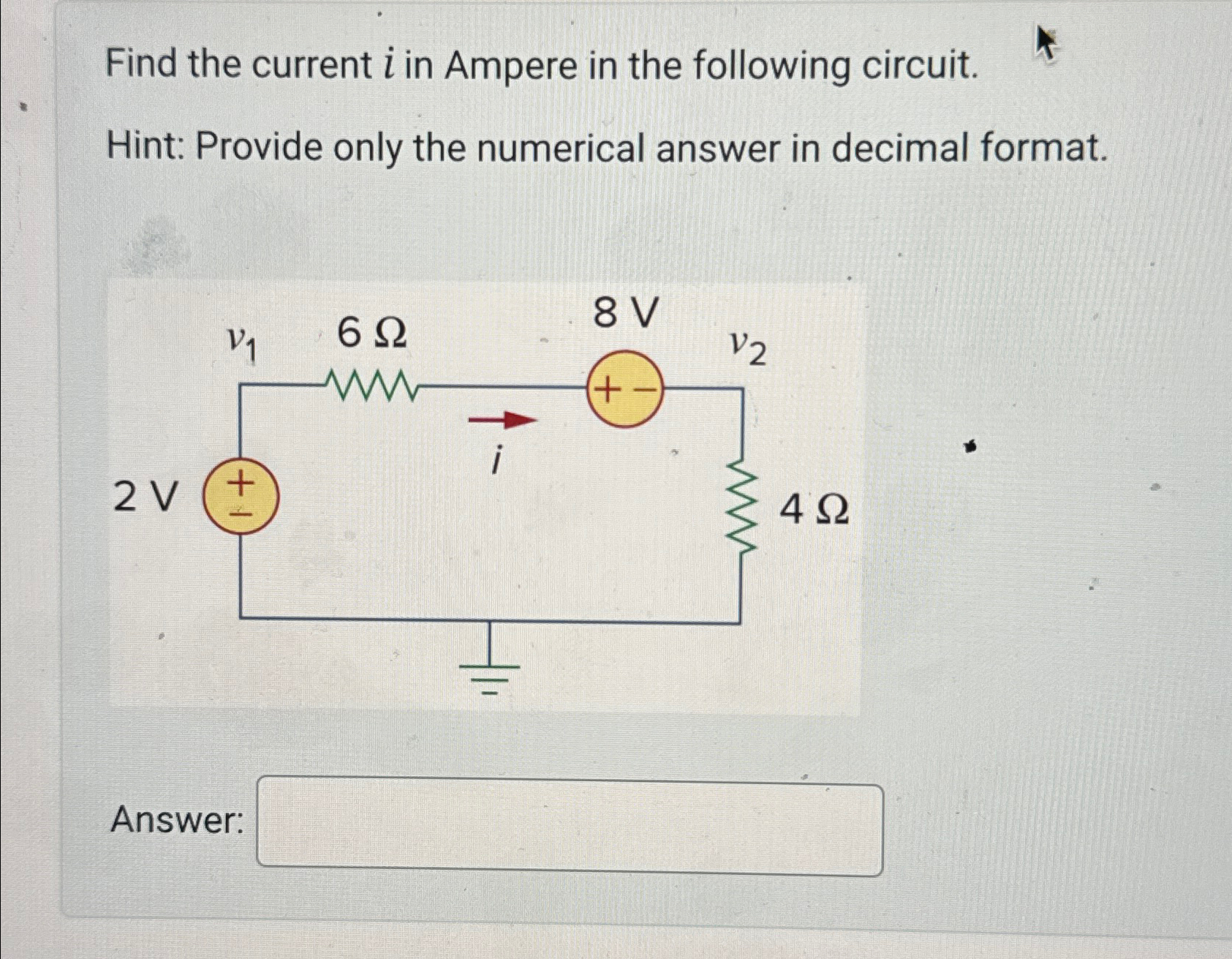 Solved Find the current i ﻿in Ampere in the following | Chegg.com