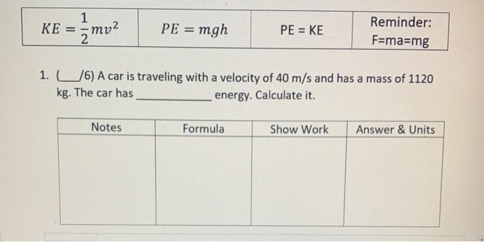 Solved 1 KE my2 PE = mgh PE = KE ż Reminder: F=ma=mg 1. /6) | Chegg.com