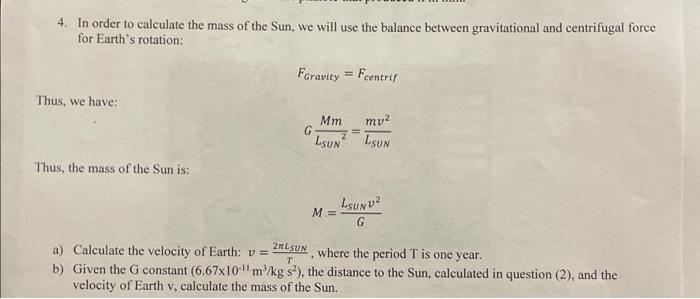 Solved 4. In order to calculate the mass of the Sun, we will | Chegg.com