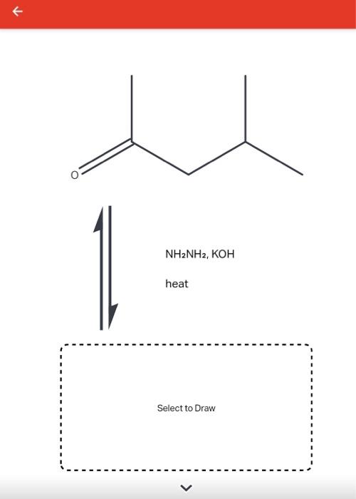 Solved 个 NH2NH2, KOH heat Select to Draw > K Draw the | Chegg.com