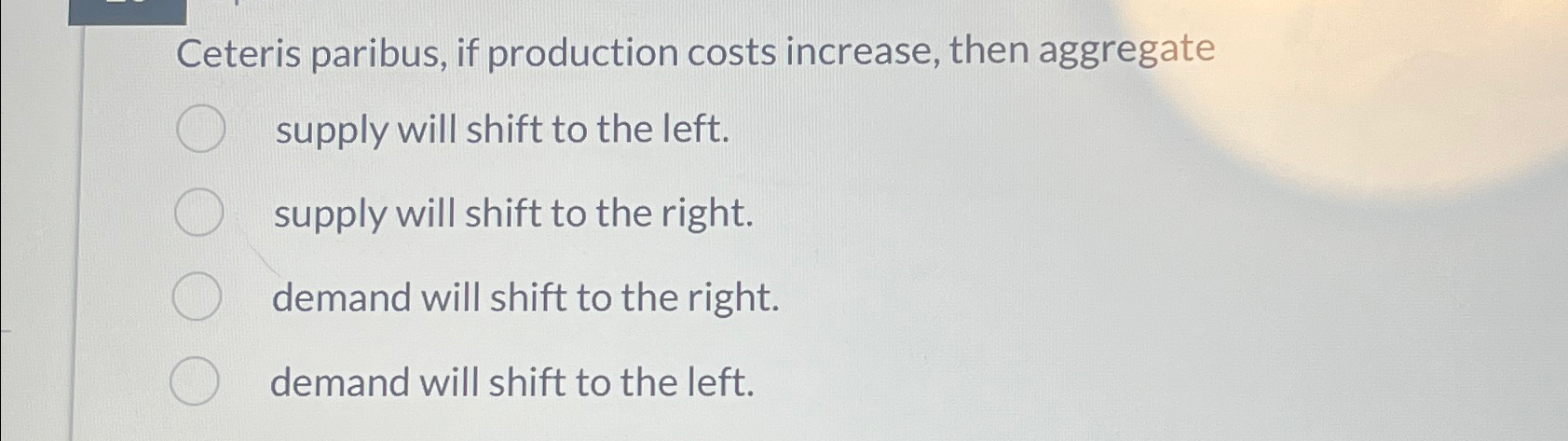 Solved Ceteris paribus, if production costs increase, then | Chegg.com