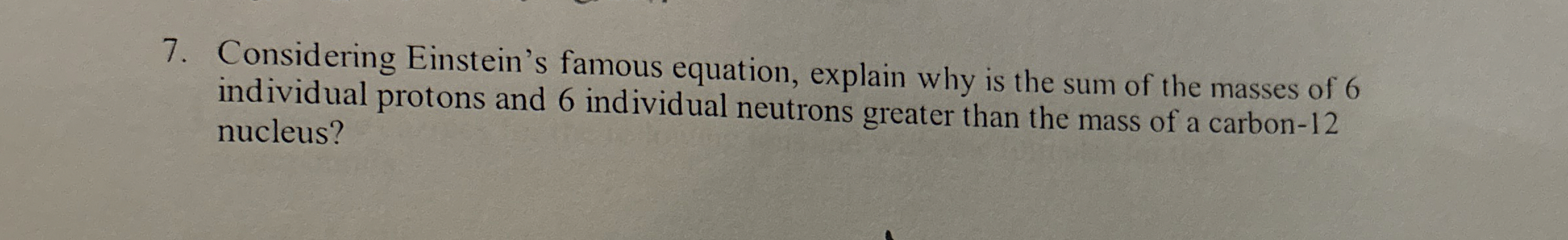 Solved Considering Einstein's famous equation, explain why | Chegg.com