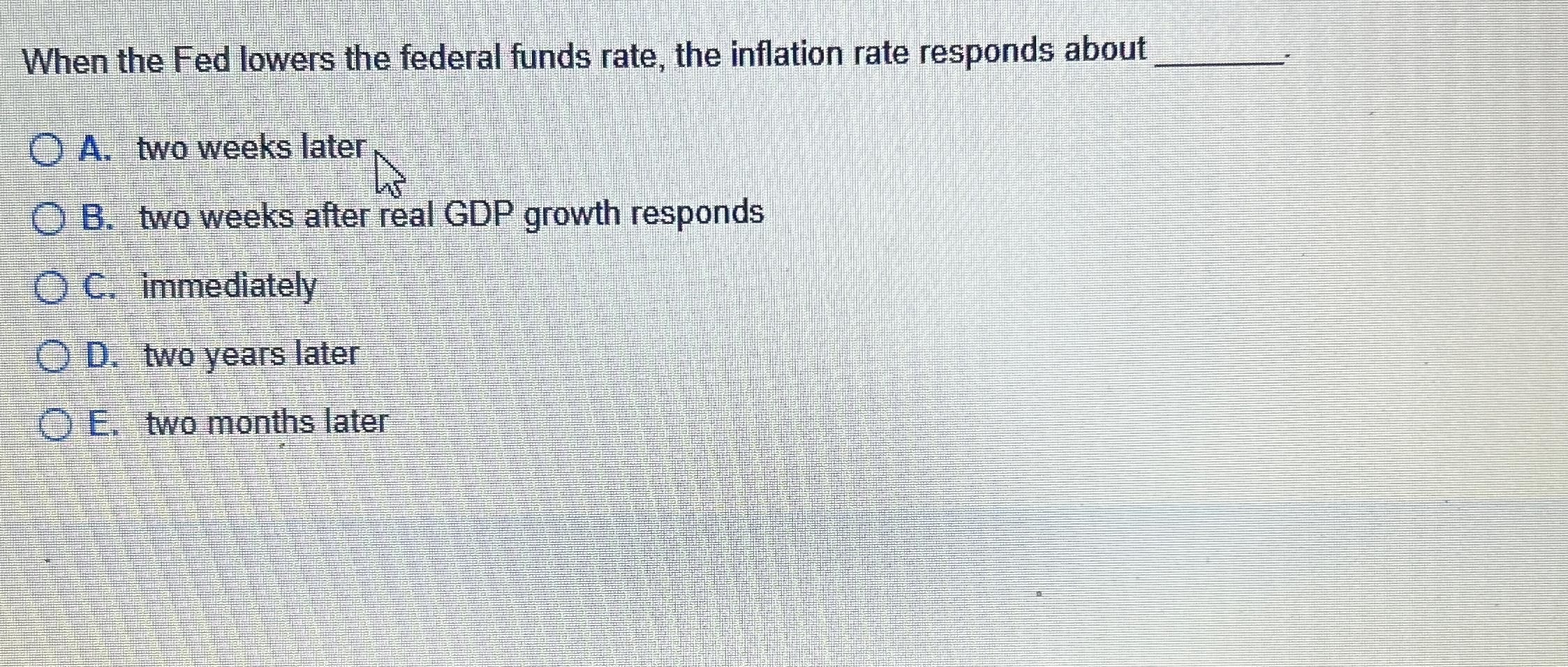 Solved When the Fed lowers the federal funds rate, the | Chegg.com