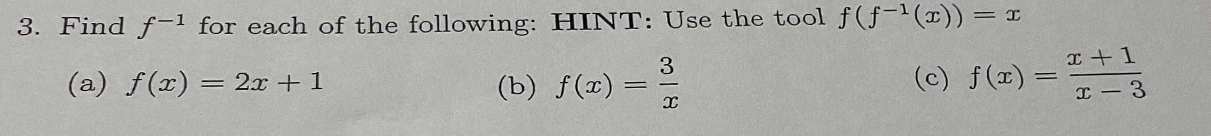 Solved Find f-1 ﻿for each of the following: HINT: Use the | Chegg.com