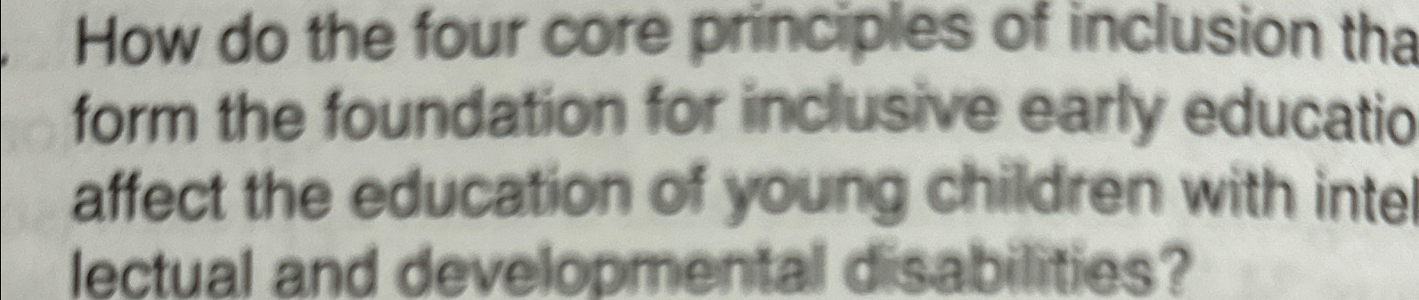 Solved How do the four core principles of inclusion tha form | Chegg.com