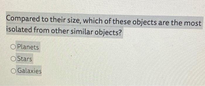 Solved Compared to their size, which of these objects are | Chegg.com
