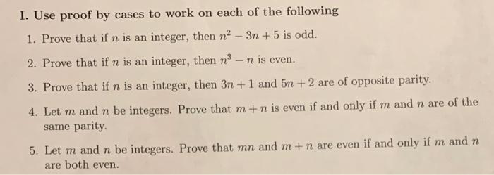 Solved I. Use proof by cases to work on each of the | Chegg.com