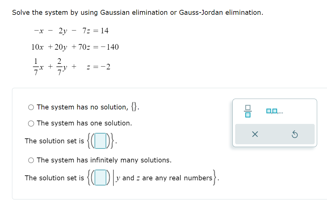 Solved Solve the system by using Gaussian elimination or | Chegg.com