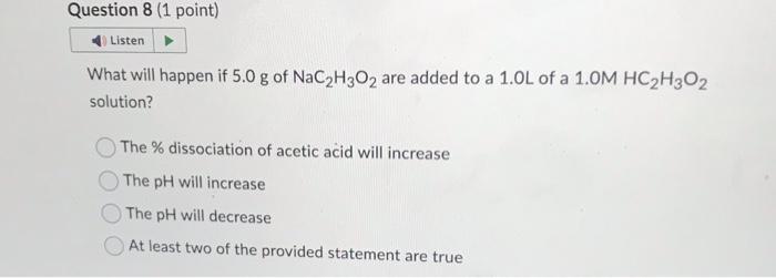 Solved What will happen if 5.0 g of NaC2H3O2 are added to a | Chegg.com