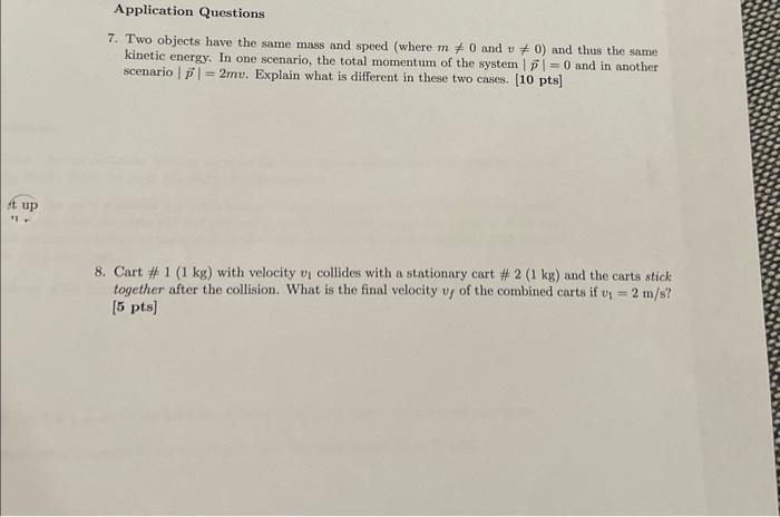 Solved 7. Two objects have the same mass and speed (where | Chegg.com