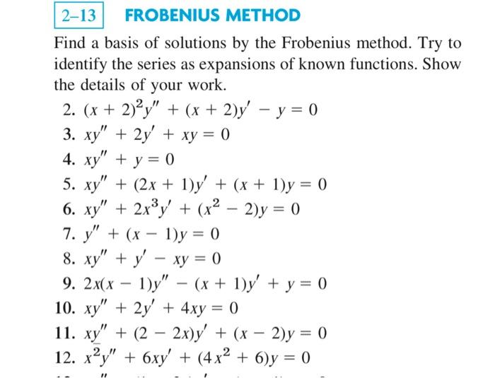 Solved Find a basis of solutions by the Frobenius method. | Chegg.com