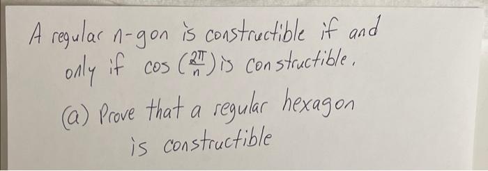 Solved A regular n-gon is constructible if and only if cos | Chegg.com