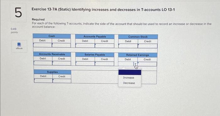 Solved Exercise 13-7A (Static) Identifying increases and | Chegg.com