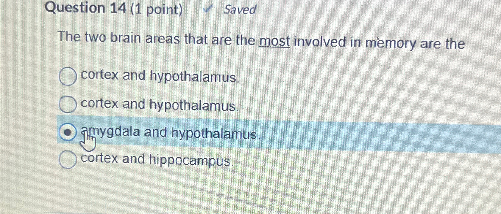 Solved Question 14 (1 point)SavedThe two brain areas that | Chegg.com Solved Question 14 (1 point)SavedThe two brain areas that | Chegg.com