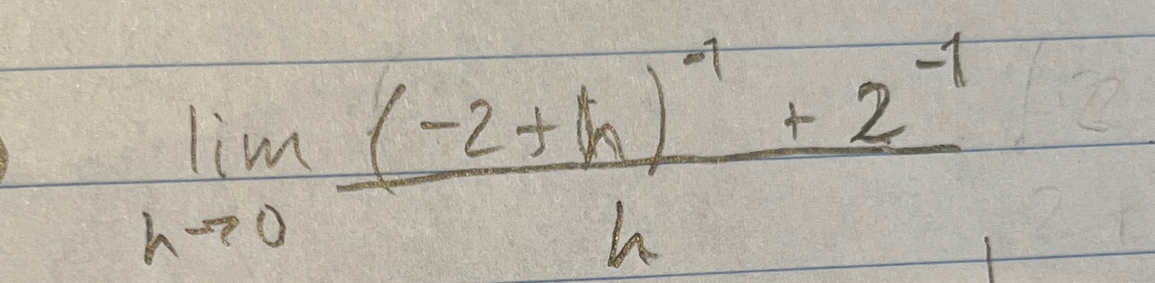 Solved limh→0(-2+h)-1+2-1h | Chegg.com