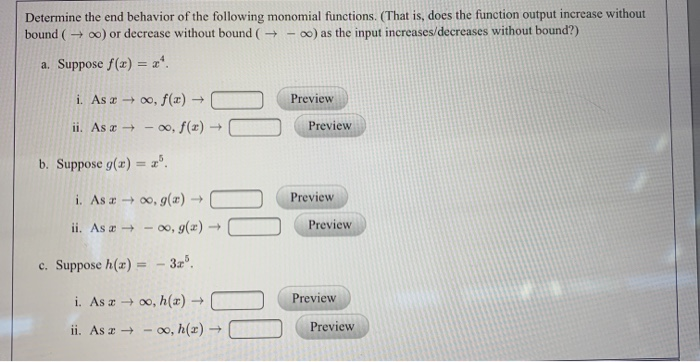 Solved Determine the end behavior of the following monomial | Chegg.com