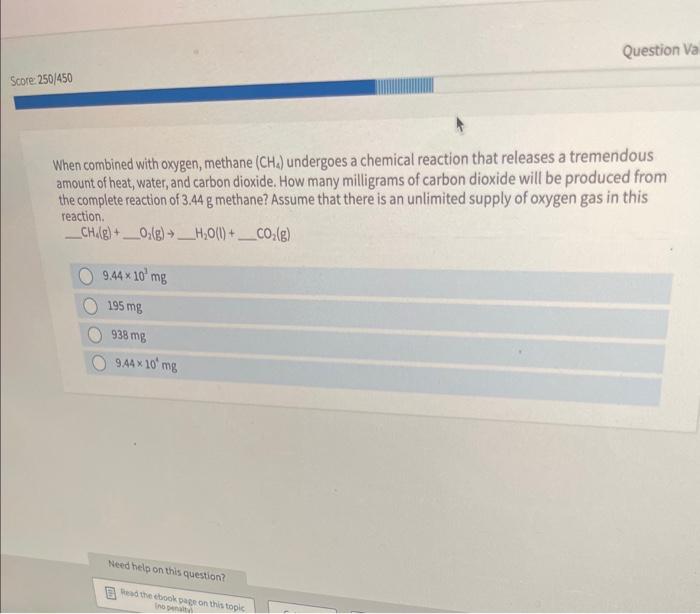 Solved When combined with oxygen, methane (CH4) undergoes a | Chegg.com