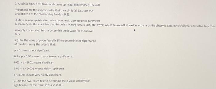 Solved 1. A coin is flipped 10 times and comes up heads | Chegg.com