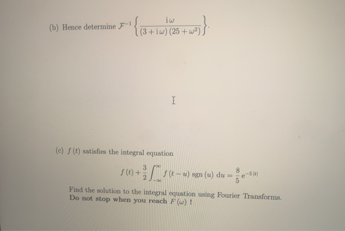 Solved Use the Tables of Fourier Transforms, along with the | Chegg.com