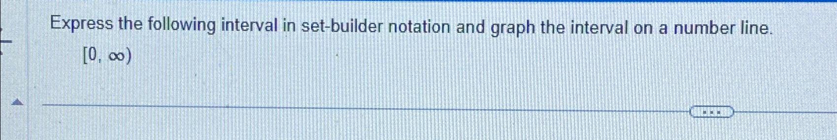 Solved Express the following interval in set-builder | Chegg.com