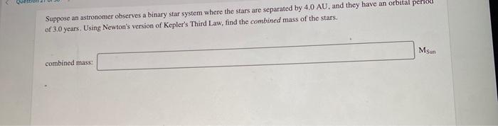 Solved Suppose an astronomer observes a binary star system | Chegg.com