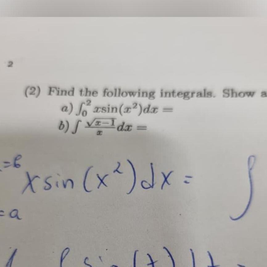 Solved (2) ﻿Find the following integrals. Show | Chegg.com