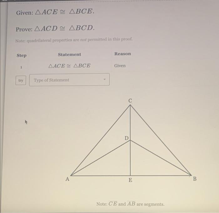 Solved Given: ACE≅ BCE. Prove: ACD≅ BCD Note: | Chegg.com